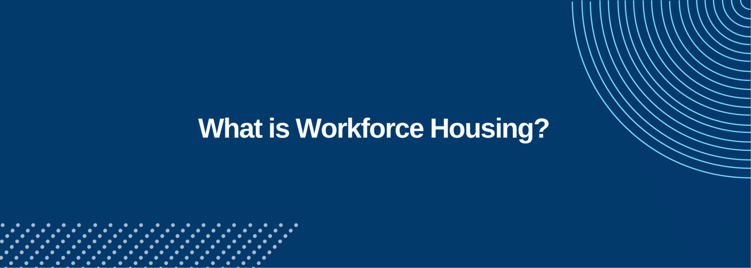 Workforce Housing Meaning | Landlord Glossary