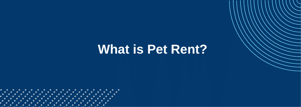 Pet Rent Explained | Landlord Glossary