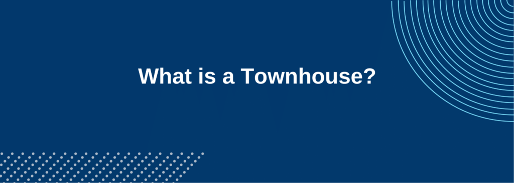 Townhouse Definition | Landlord Glossary